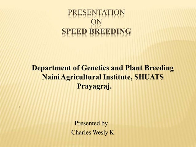 Speed breeding FOR CROP IMPROVEMENT PPT..pptx | Gardening | Home & Garden
