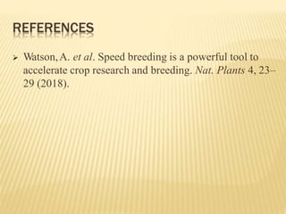 Speed breeding FOR CROP IMPROVEMENT PPT..pptx