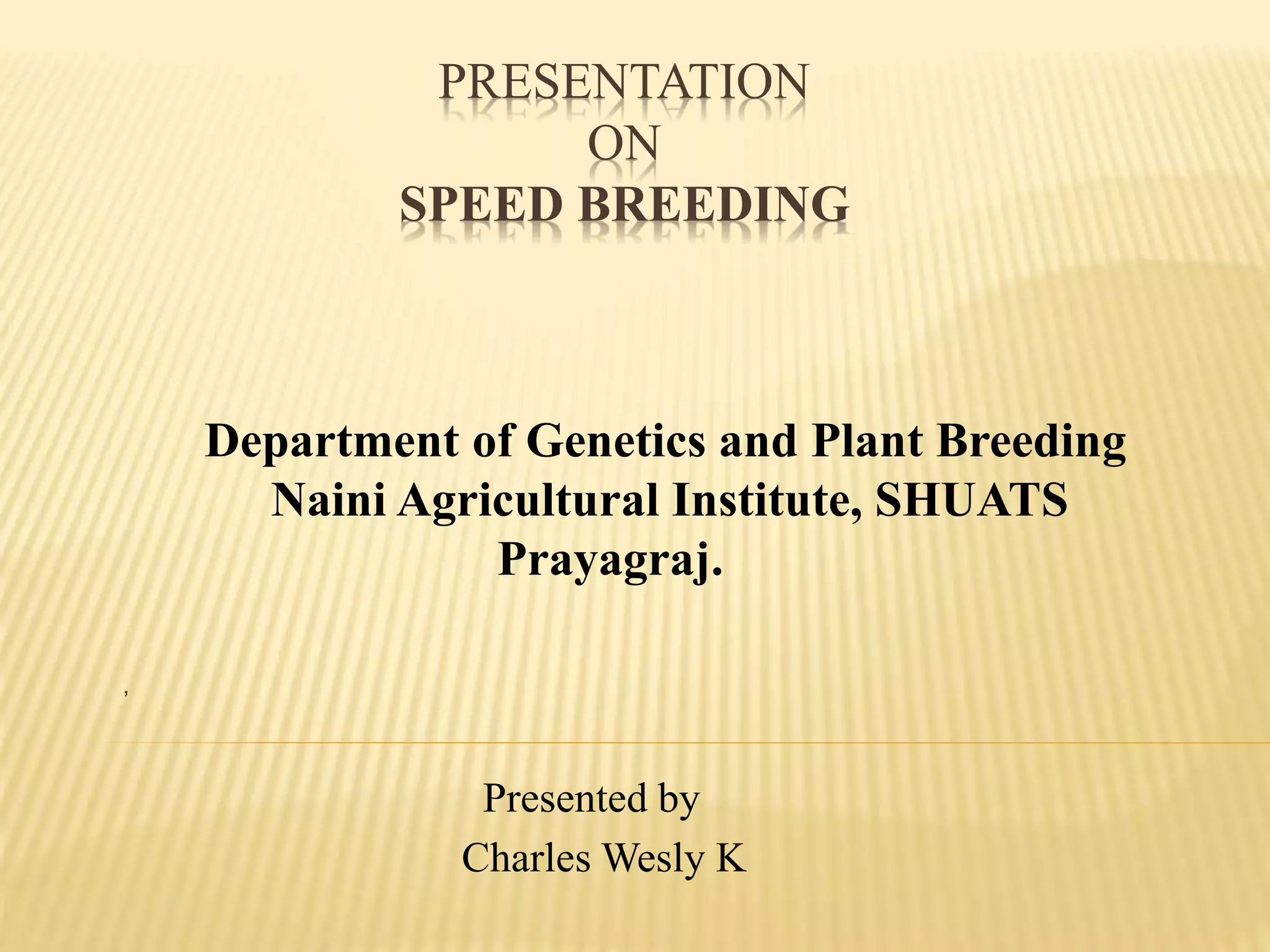 Speed breeding presentation | PPTX