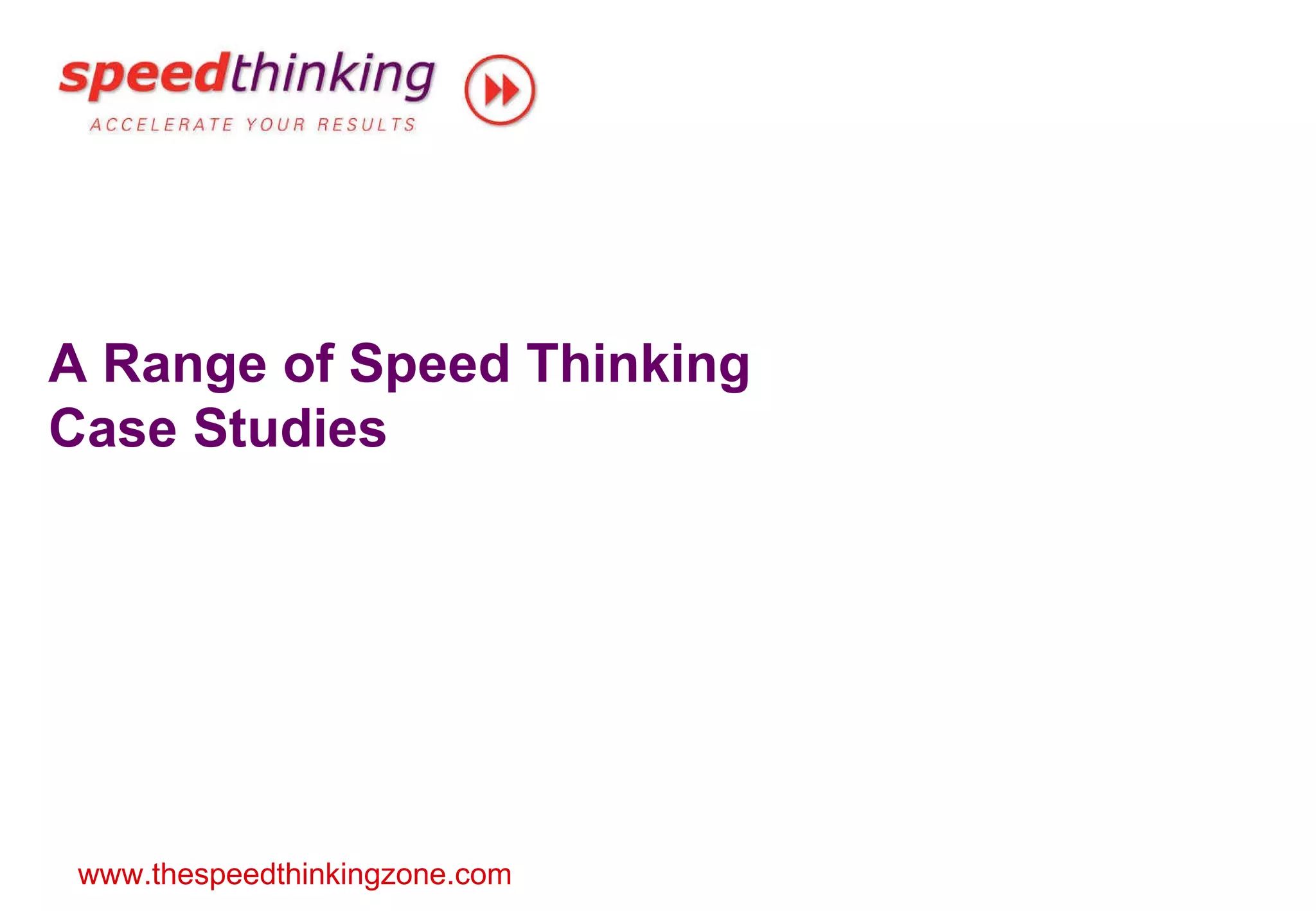 Speed Thinking Case Studies 09 | PPT
