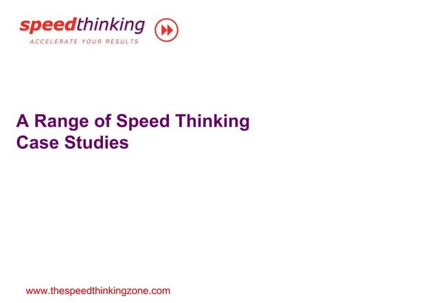 Speed Thinking Case Studies 09 | PPT