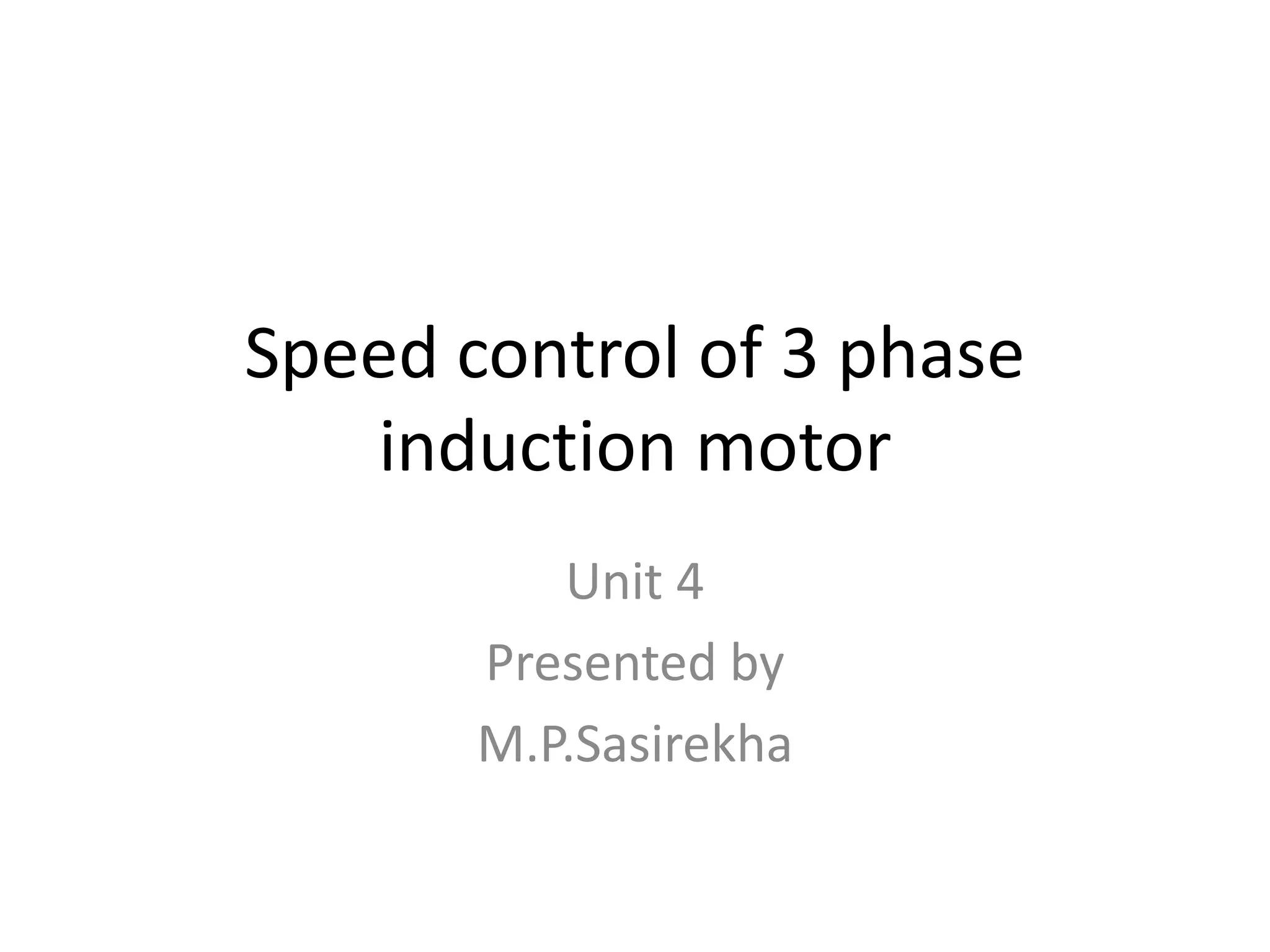Speed Control Of 3 Phase Induction Motor Pptx
