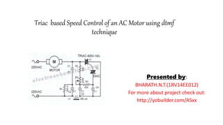 Triac based Speed control of an ac motor using DTMF technique | PPT