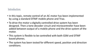 Triac based Speed control of an ac motor using DTMF technique | PPT