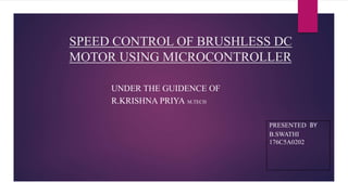 Speed control of brushless dc motor using microcontroller | PPTX