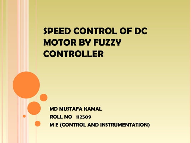 Speedcontrolofdcmotorbyfuzzycontroller 120320013939-phpapp01 | PPT