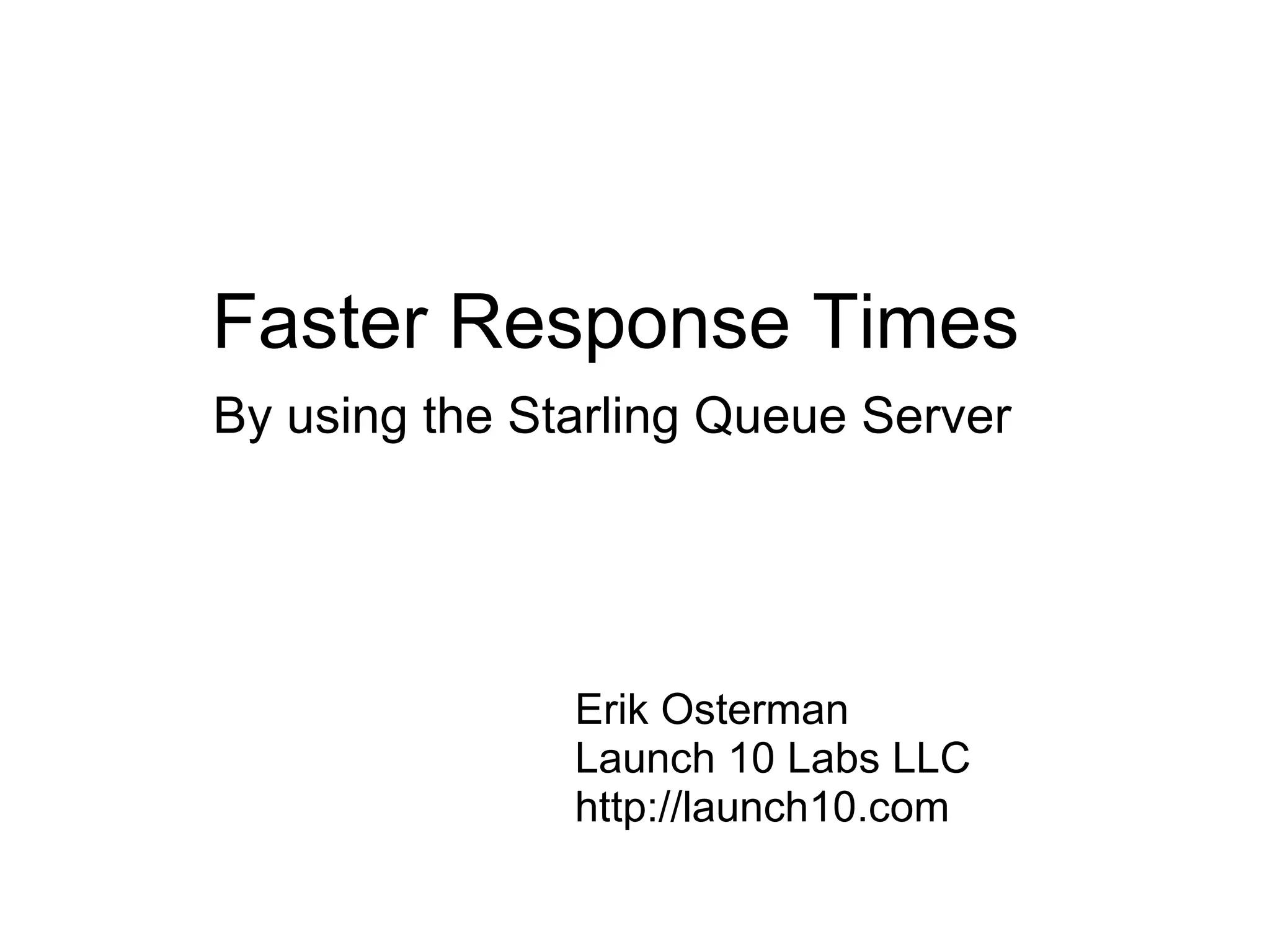 Speeding up Page Load Times by Using the Starling Queue Server | PPT