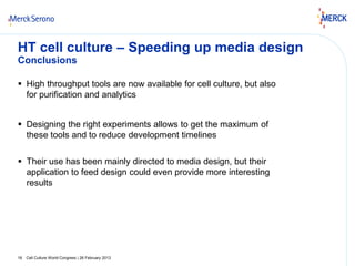 Speeding up media design in cell culture - a novel high throughput ...