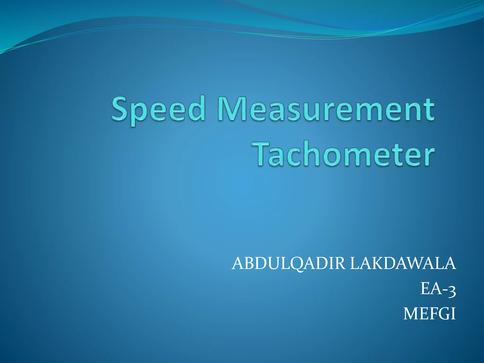 Speed measurement, tachometer | PPTX