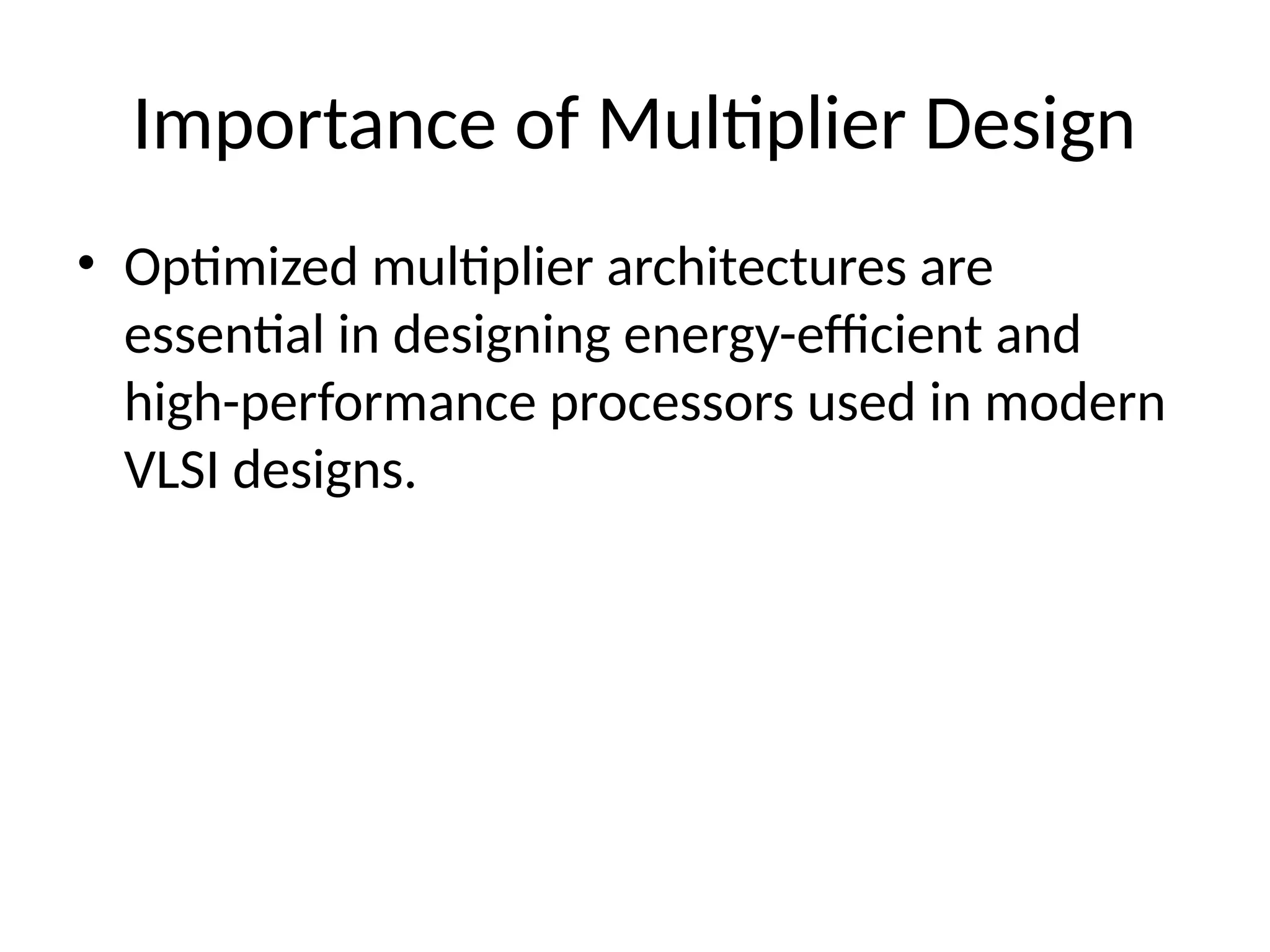 Speed_Optimized_Multiplier_Architecture (1).pptx