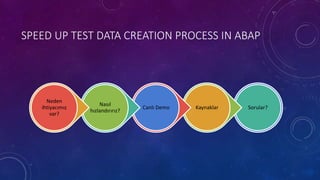 SITIST 2018 Part 2 - Speed up Test Data Creation Process in ABAP | PPTX ...