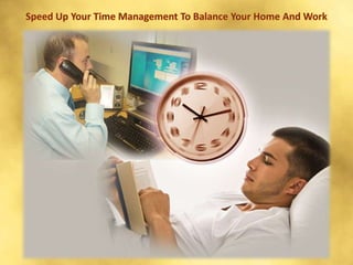 Speed up your time management | PPTX