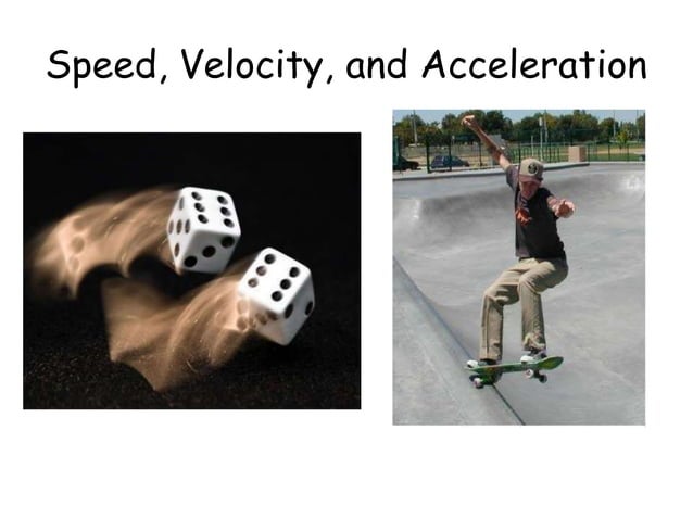 SPEED VELOCITY AND ACCELERATION.pptx | Physics | Science