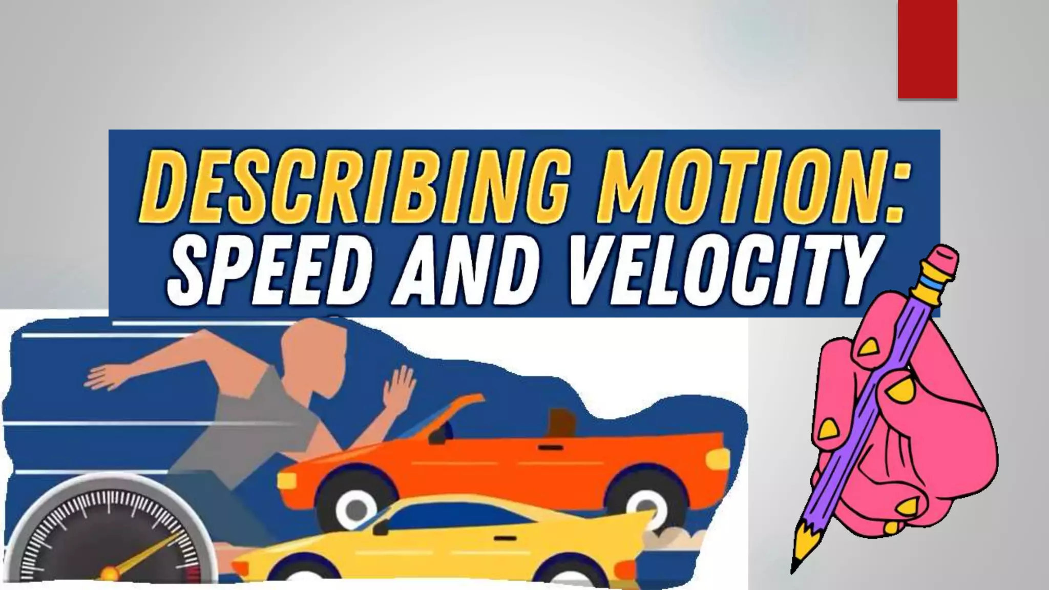 Speed Velocity and Acceleration.pptx