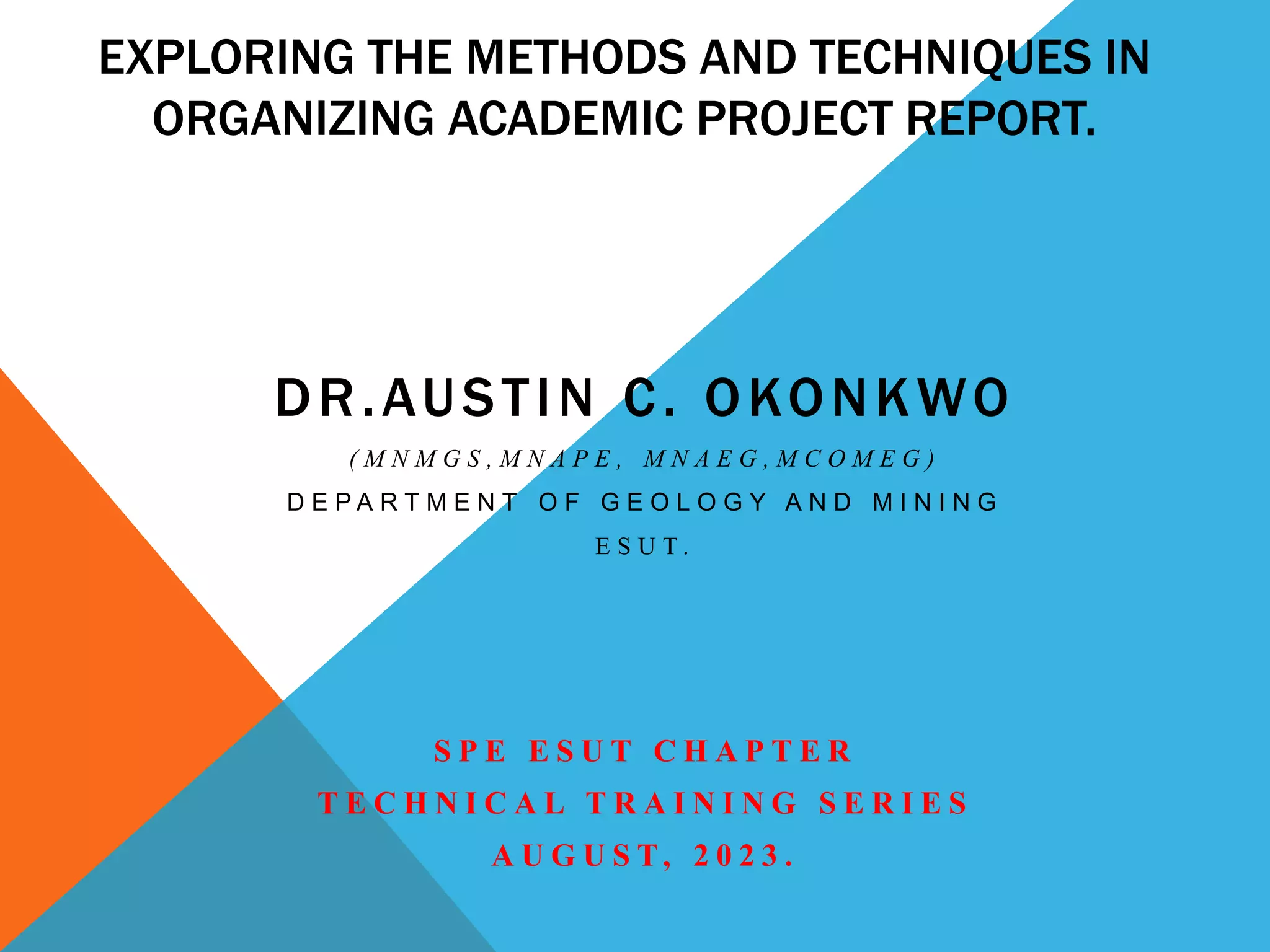 SPE ESUT TECHNICAL SERIES BY DR. AUSTIN.pptx
