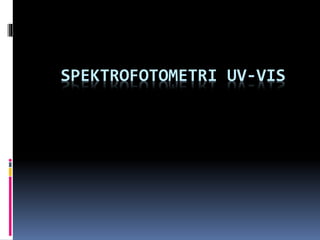 SPEKTROFOTOMETRI UV-Vis.pptx