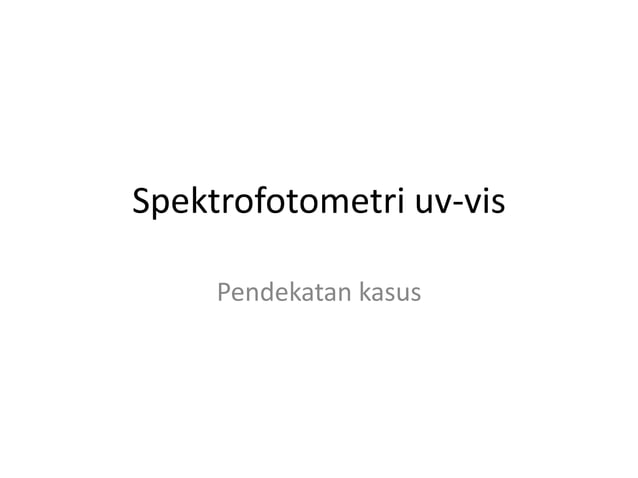 Spektrofotometri uv vis spektrum | PPTX