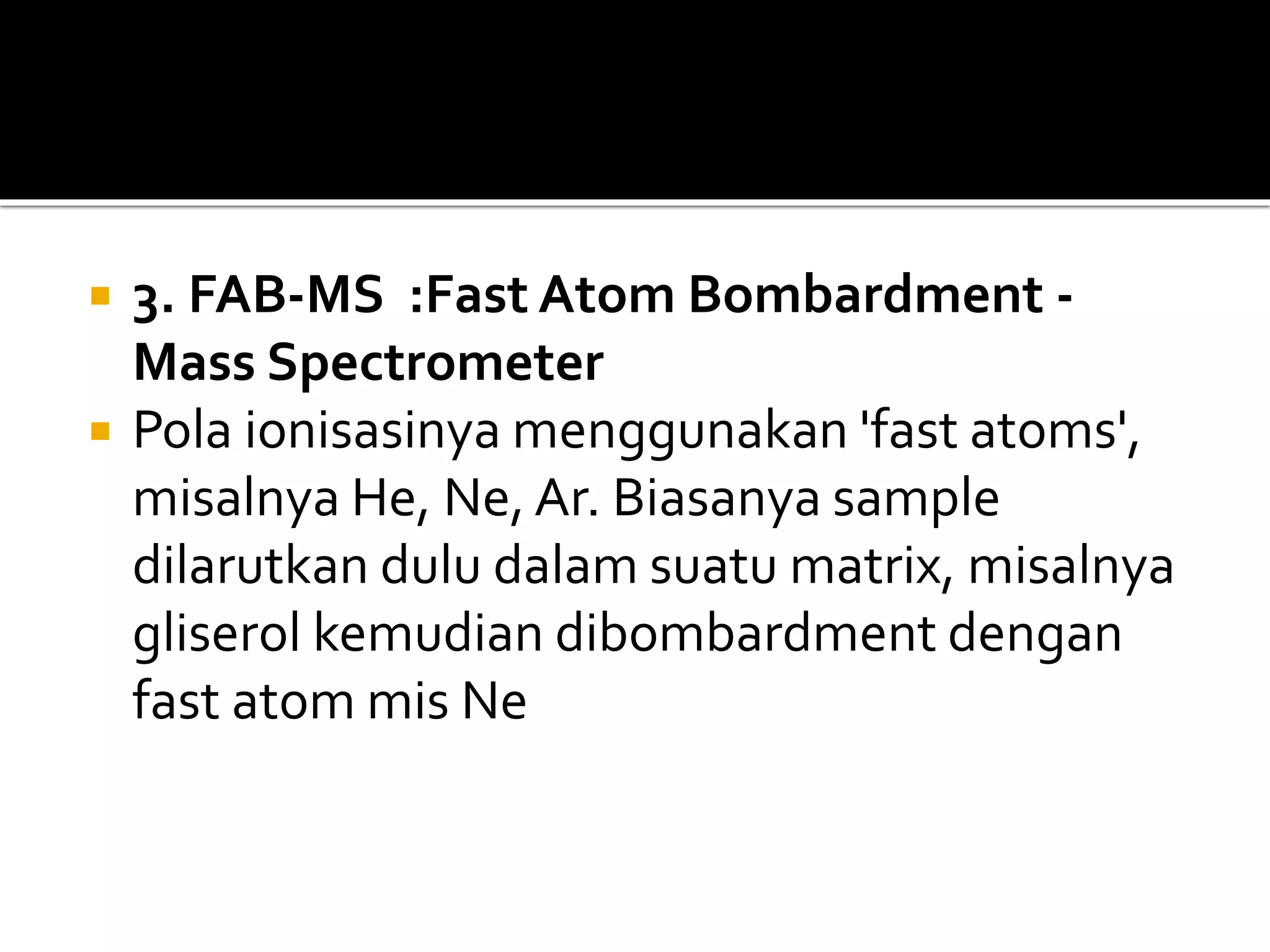 Spektrometri massa | PPTX