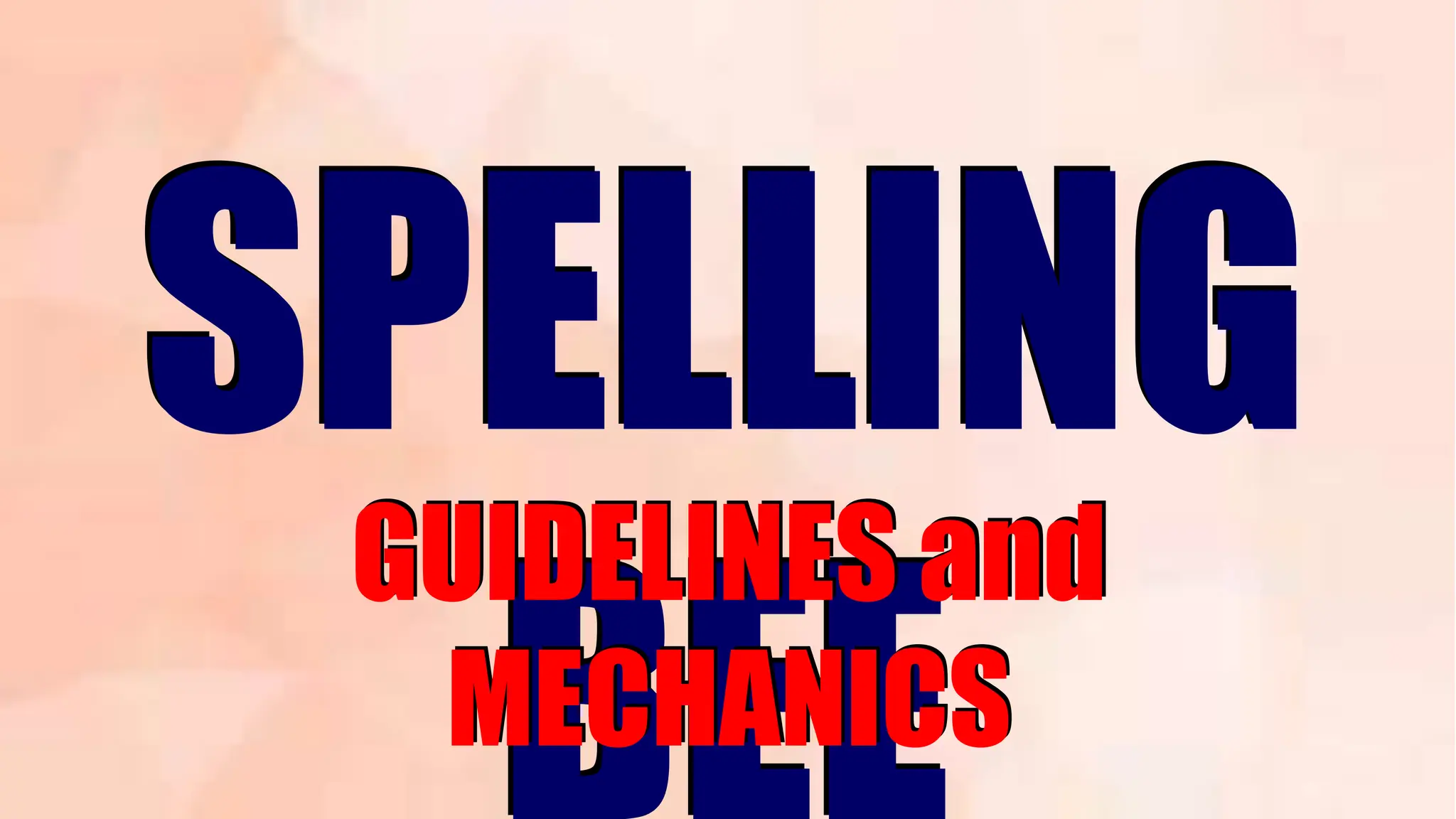 Spelling Bee Competition, Guidelines.pptx