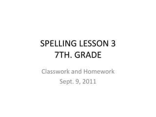 Spelling lesson 3 7 th | PPTX