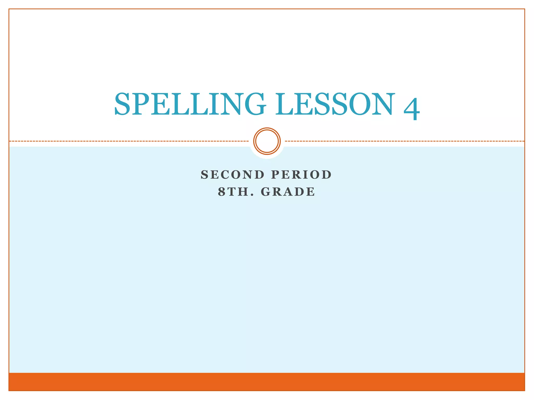 Spelling lesson 4 | PPT