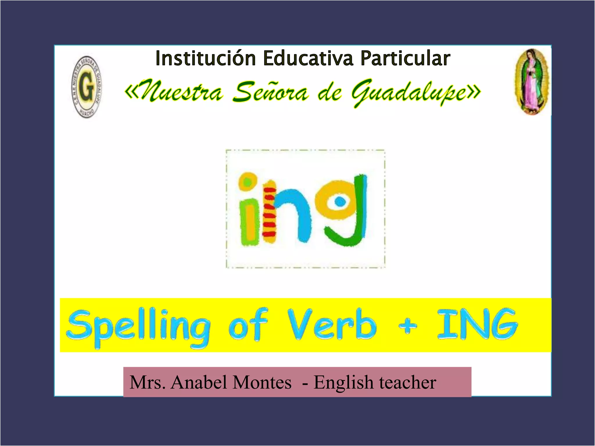 Spelling of verb + ing1ro | PPTX