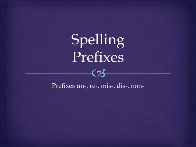 Spelling prefixes, Grade 3, Reading Street, by: teacher Riham El-Ashry ...