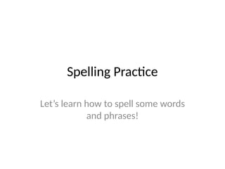 Spelling_Presentation_Centered profesor Luis | PPT