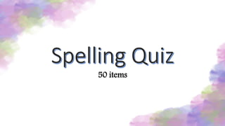 Spelling Quiz ( Commonly Misspelled English Words) | PPTX