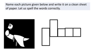 Spell one-to-two syllable words with initial and final consonant blends ...