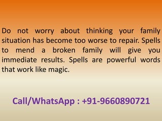 Spells to mend a broken family | PPT | Free Download