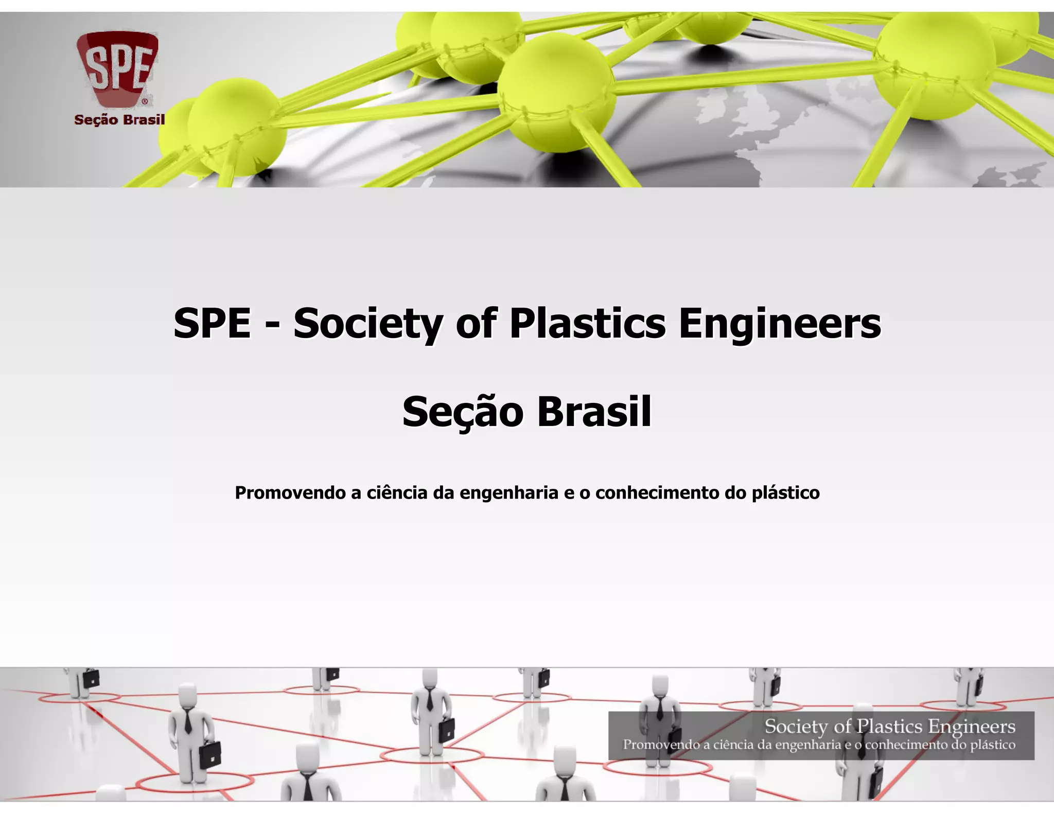 SPE - Society of Plastics Engineers Seção Brasil | PDF