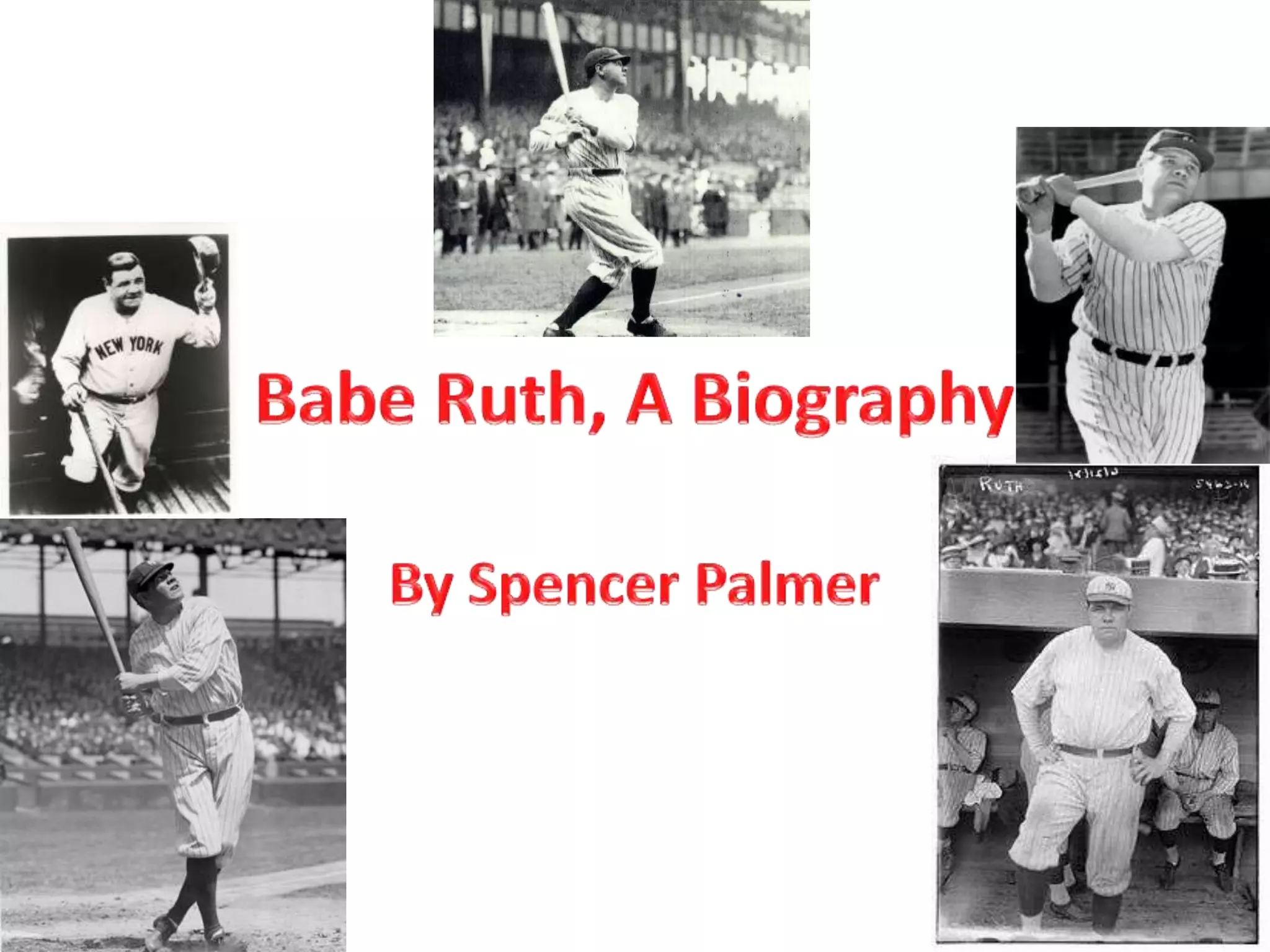 Spencer's babe ruth, a biography | PPTX | Biographies | Genres