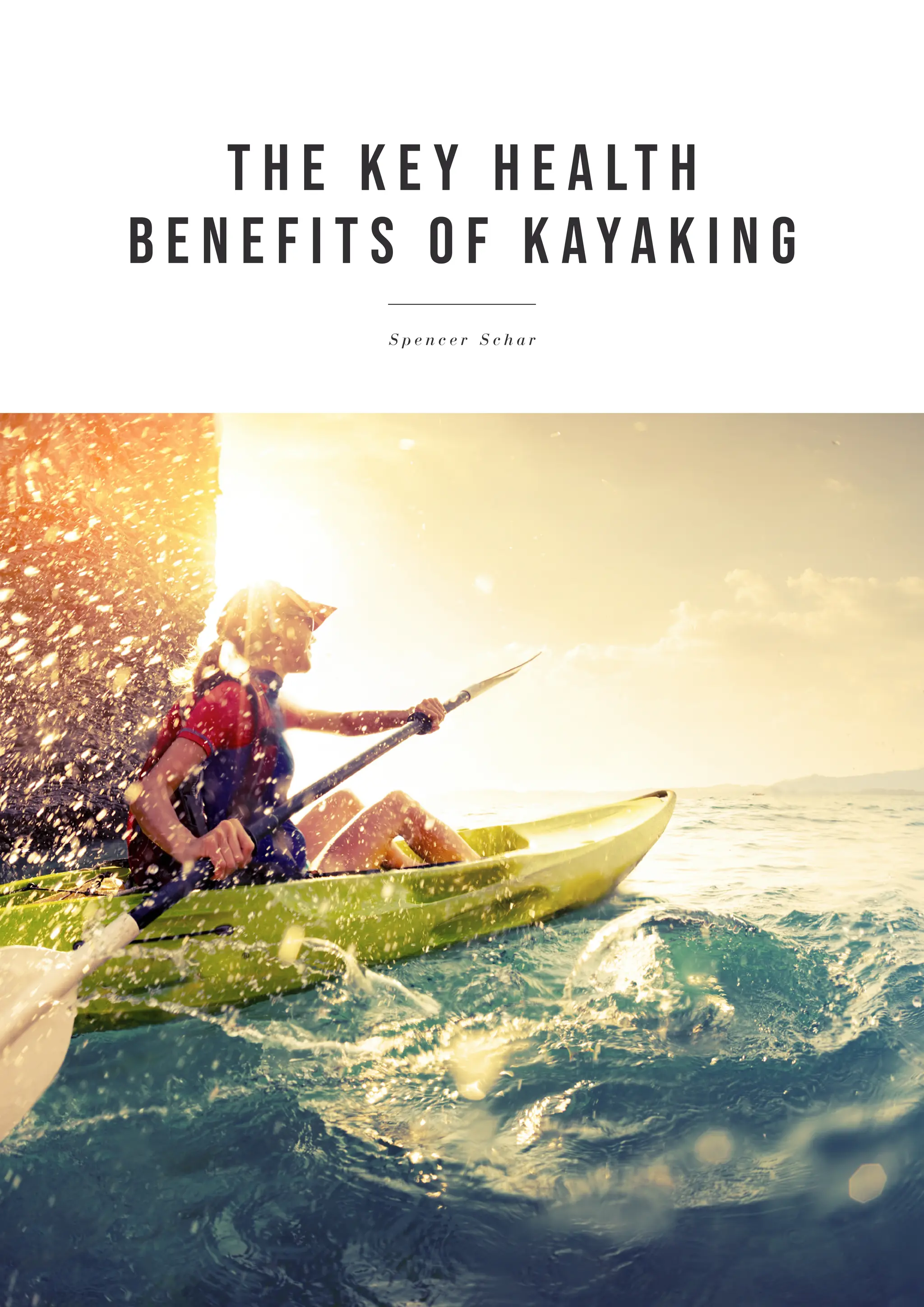 The Key Health Benefits of Kayaking | PDF