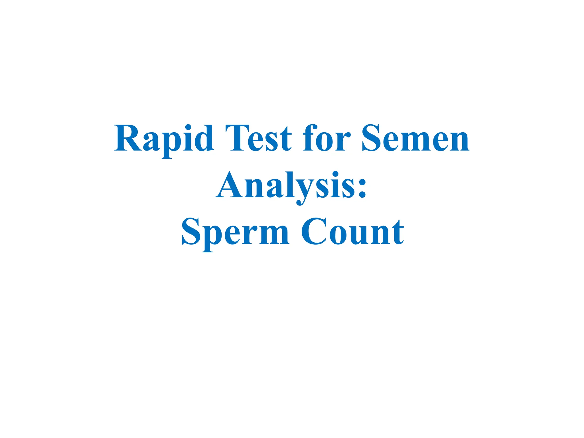 Rapid Test for Semen Analysis:Sperm Count | PPT