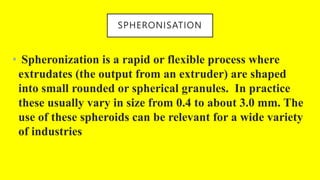 SPHERONIZERS AND MARUMERISERS | PPTX