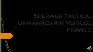 Sperwer tactical unmanned air vehicle, france | PPT