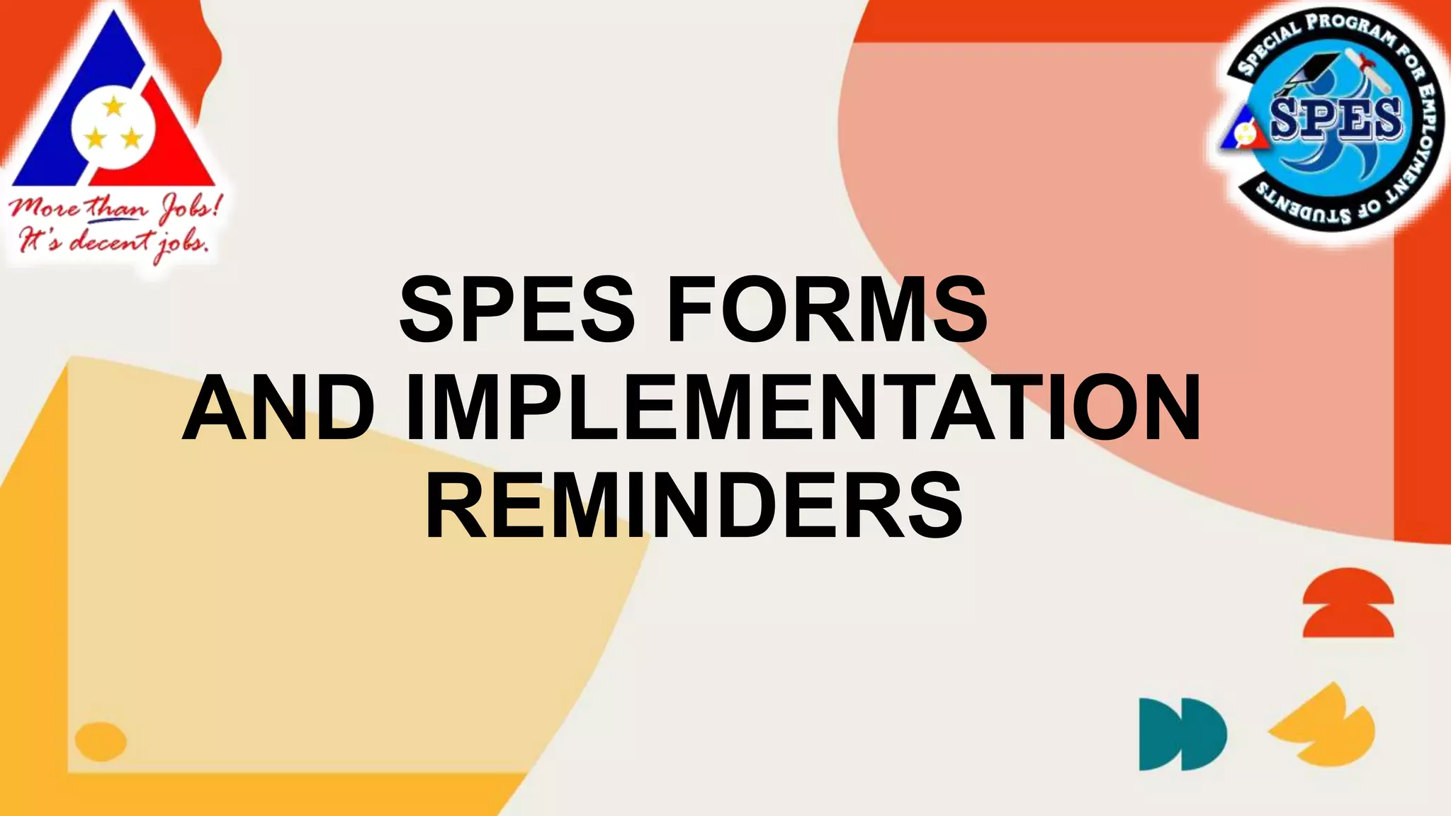 SPES FORMS AND IMPLEMENTATION REMINDERS (1).pptx