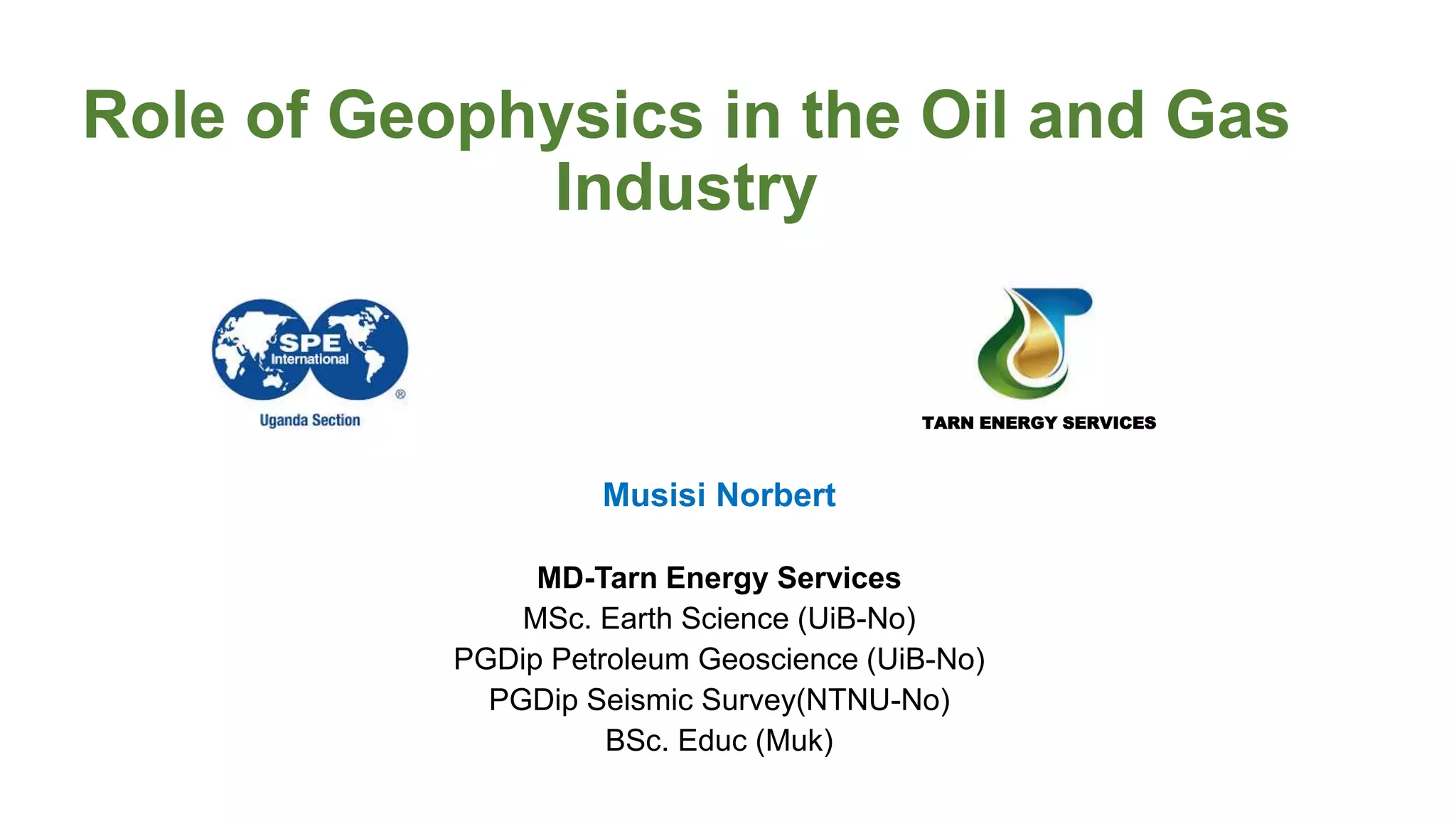 Role of Geophysics in the Oil and Gas Industry | PPTX
