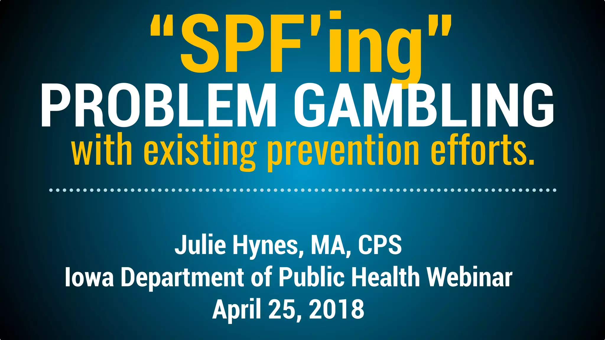 Using the Strategic Prevention Framework for Problem Gambling ...