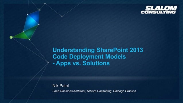 Understanding SharePoint 2013 Code Deployment Models - Apps vs Solutions - SharePoint Fest 2012 ...