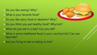 Topic: Food-Speaking Questions for Warm-ups | PPTX