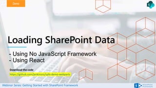SPFx Webinar Loading SharePoint data in a SPFx Webpart | PPTX | Web Development | Internet