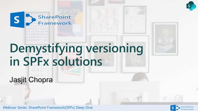 Demystifying versioning in spfx solutions | PPT