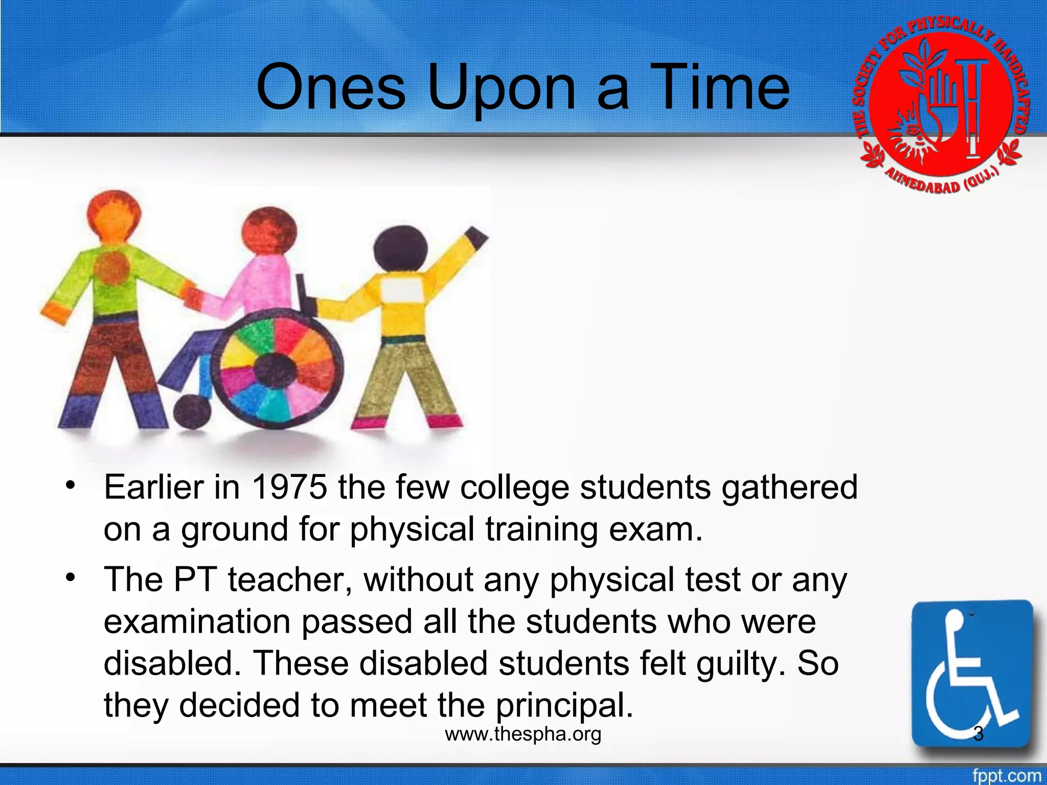 The Society For Physically Handicapped, Ahmedabad - History | PPT