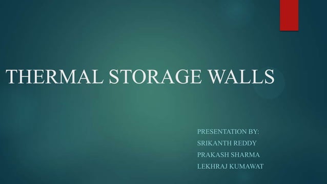 Solar thermal walls (Trombe ,water and trans walls) | PPTX