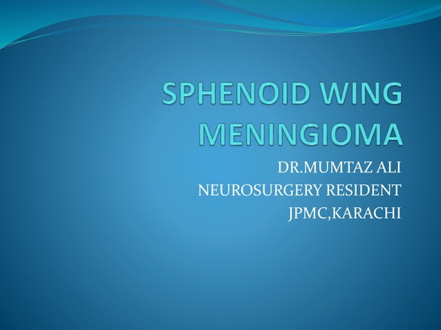 Sphenoid wing meningioma | PPTX | Brain and Nervous System Disorders ...