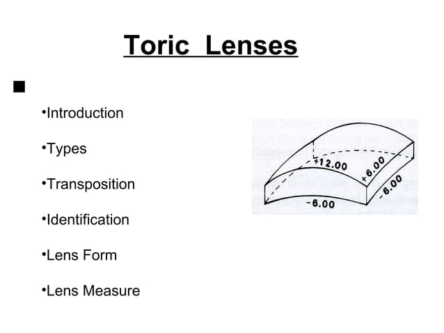 Spherical, cylindrical and toric lenses | PPT | Eye and Vision ...