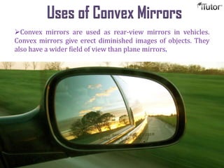 Uses Of Convex Mirror In Daily Life