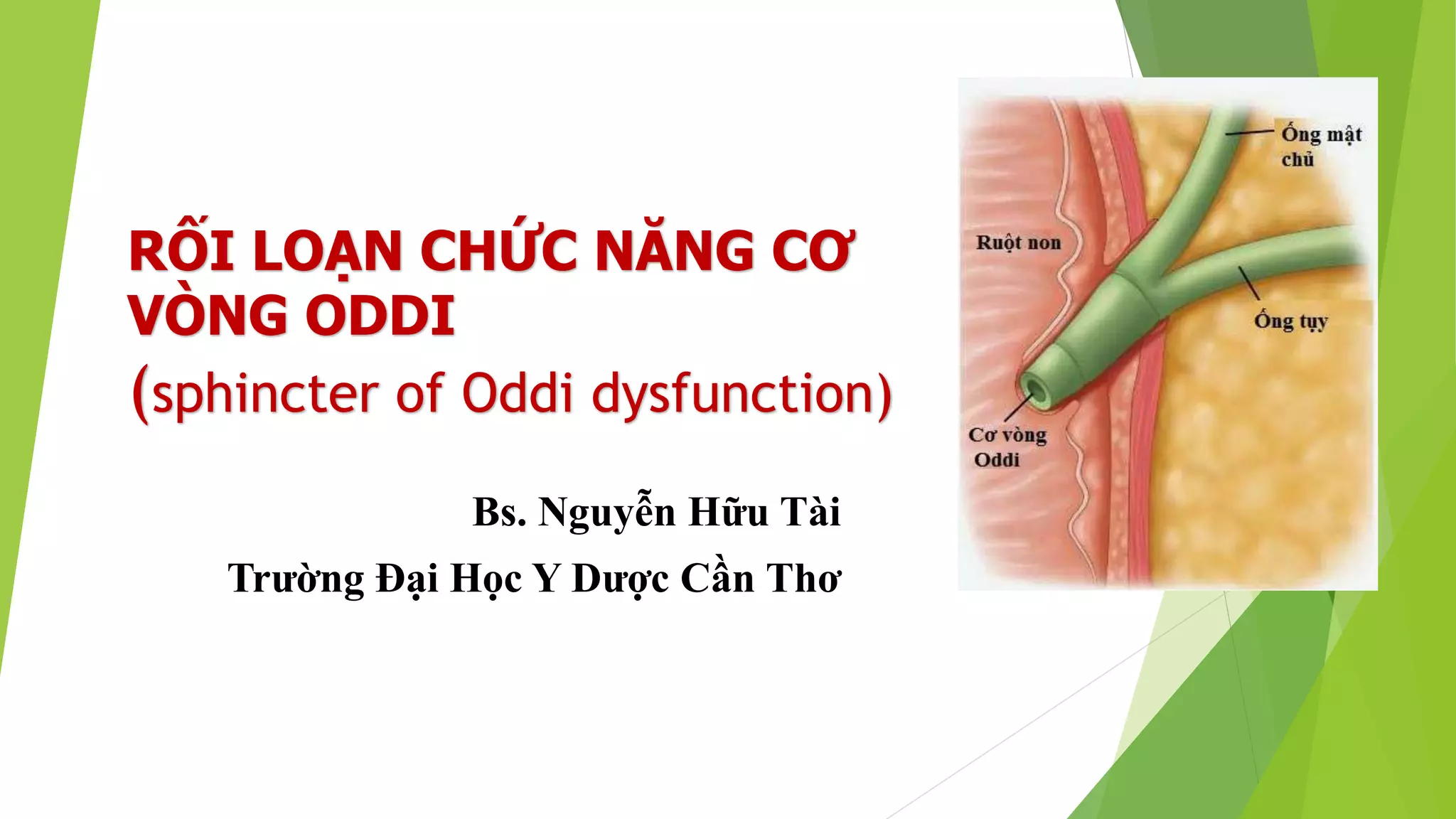 Rối loạn chức năng cơ vòng Oddi (Sphincter of oddi dysfunction) | PPTX